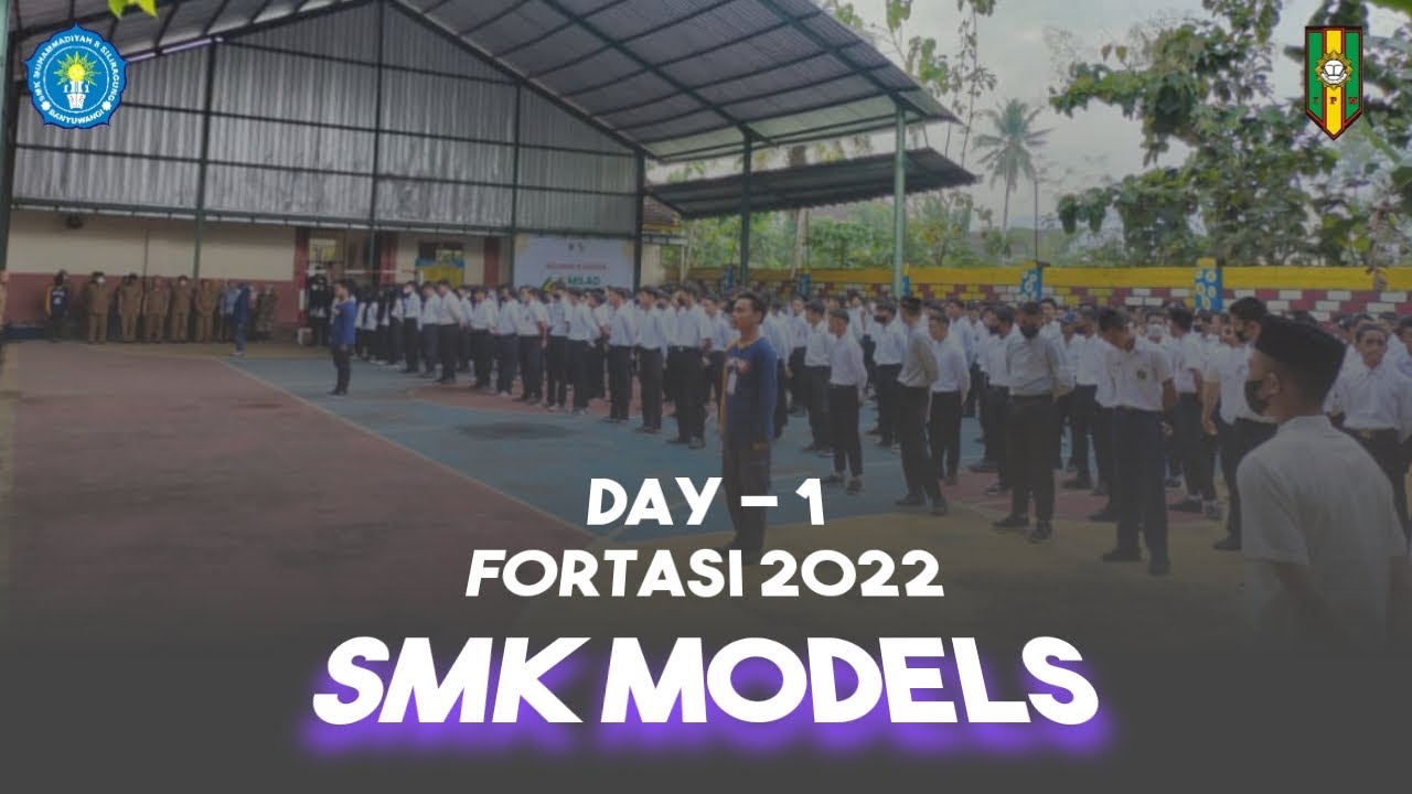 DAY - 1 FORTASI 2022 SMK MODELS - YouTube