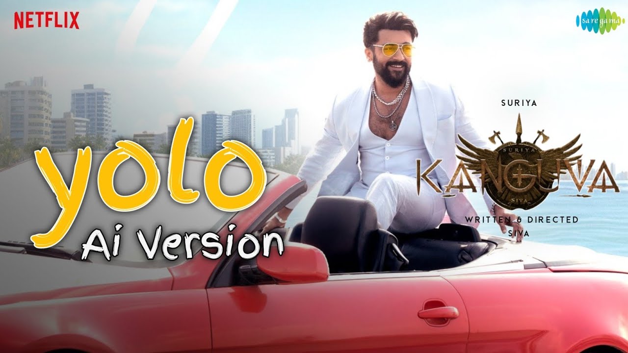 Yolo - Ai Version | Kanguva | Suriya | Disha Patani | Devi Sri Prasad ...