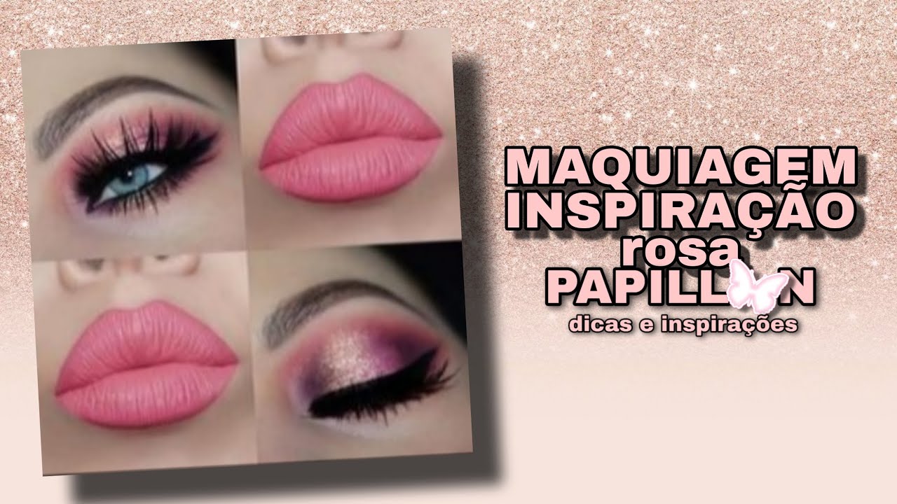 MAQUIAGEM INSPIRAÇÃO ROSA🦋 - YouTube