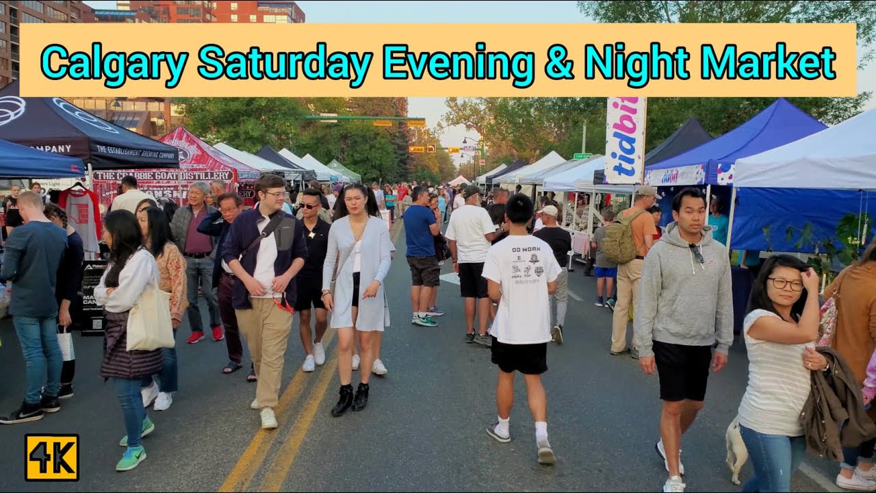Calgary Saturday evening walk & 4th street Night Market on September ...