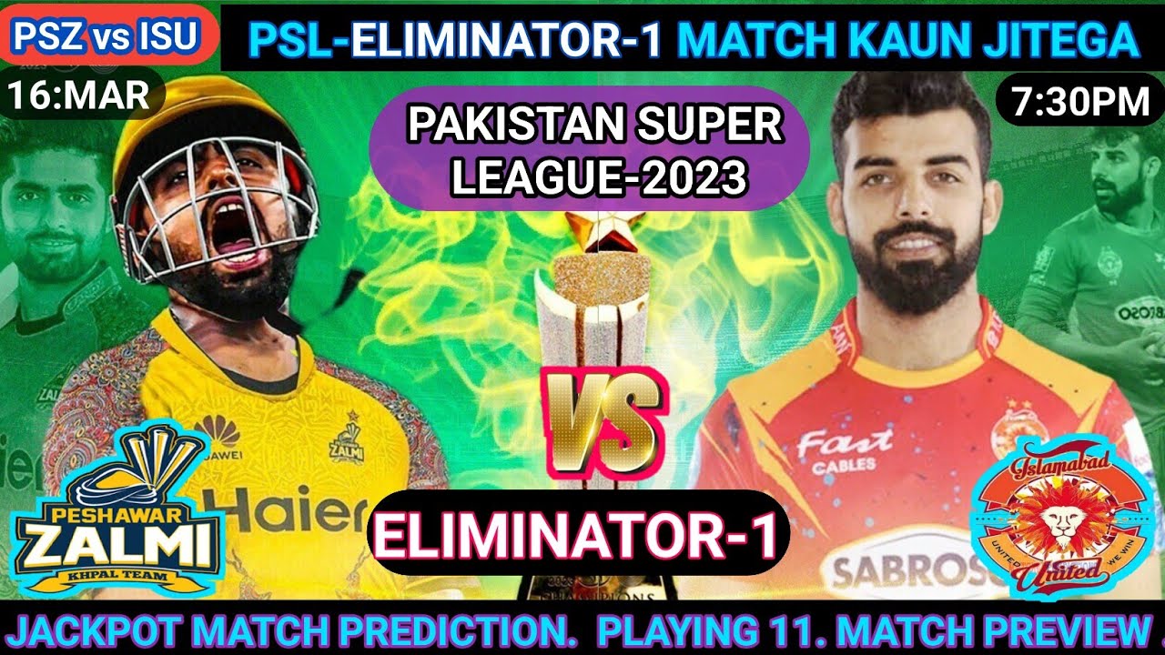 PSL 2023 ELIMINATOR Match Prediction- 16 Mat| Peshawar Zalmi vs ...
