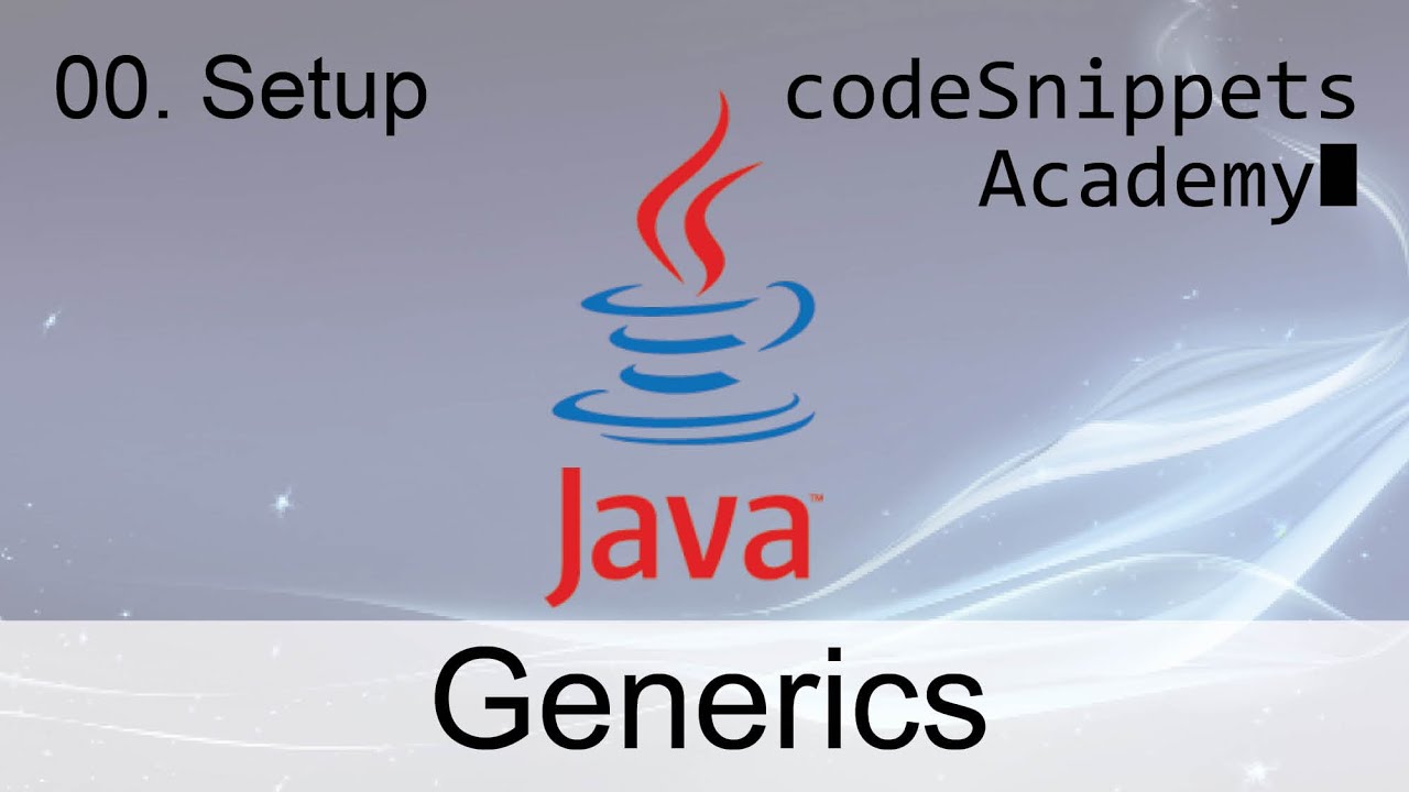 Java Generics 00. Setup - YouTube