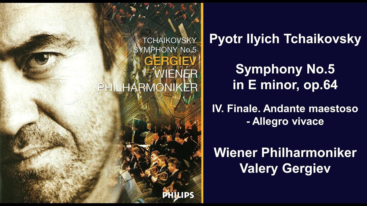 Pyotr Ilyich Tchaikovsky - Symphony No.5 op.64 - IV. Finale. Andante ...