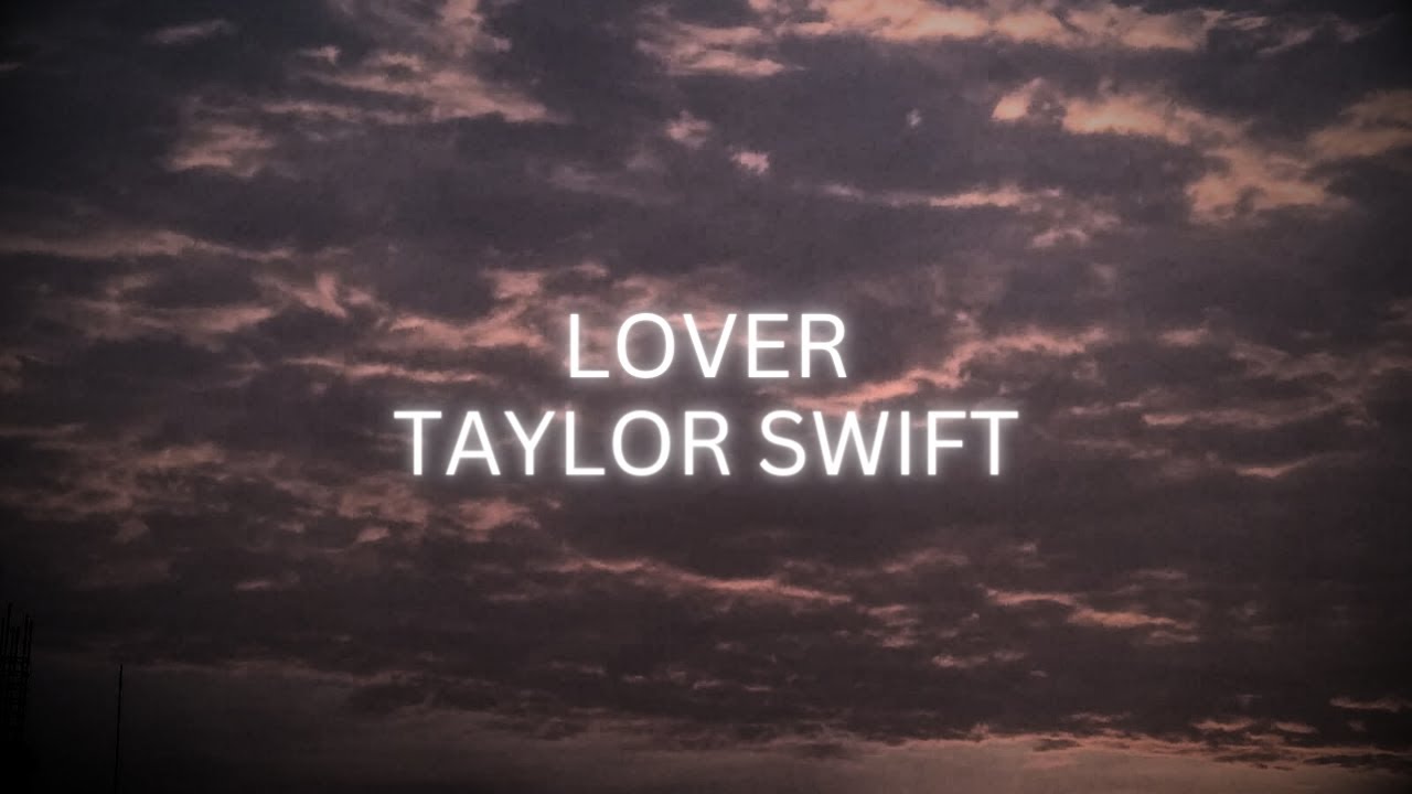 Taylor Swift - Lover (Lyrics) - YouTube