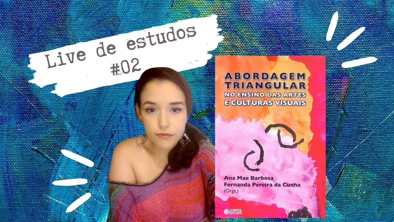 Ana Mae Barbosa Abordagem Triangular - RETOEDU