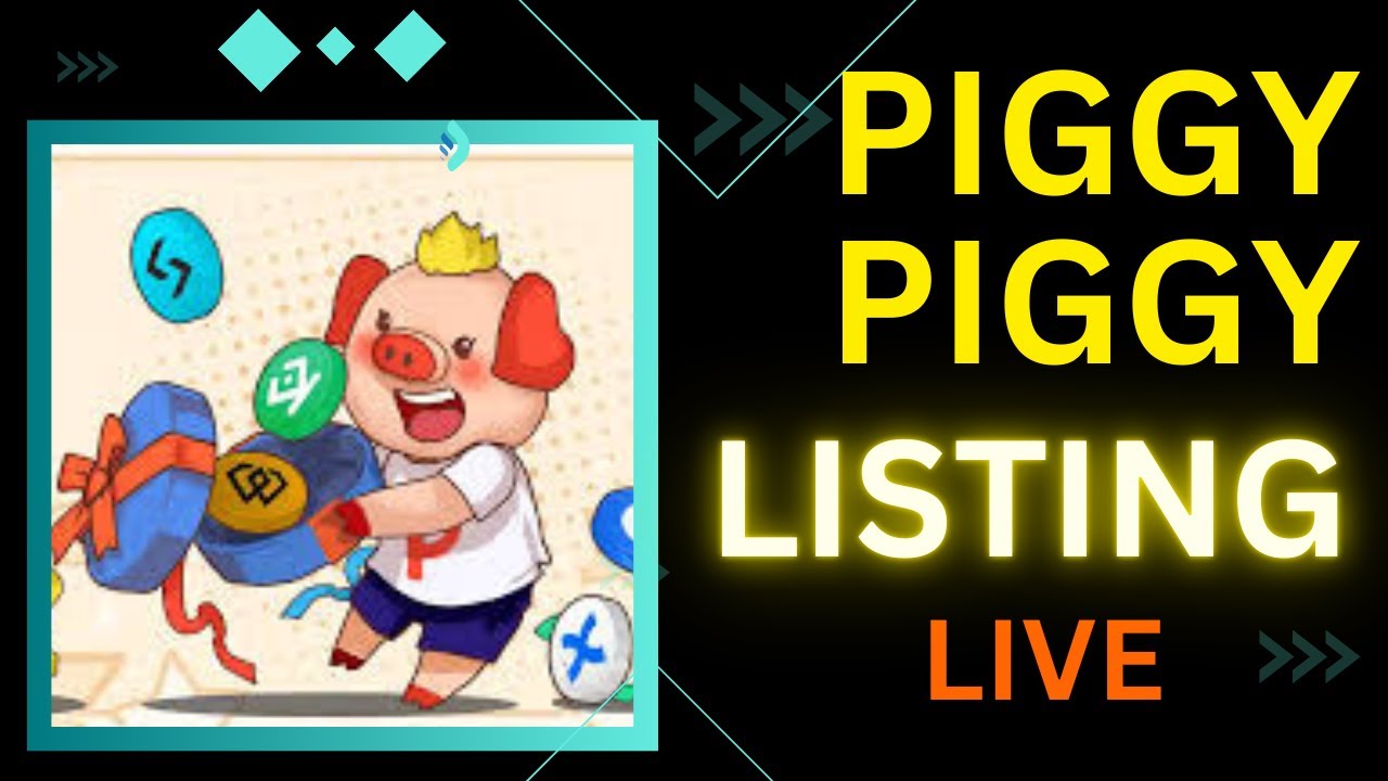 PIGGY PIGGY LISTING LIVE #piggy #live #listing #airdrop - YouTube