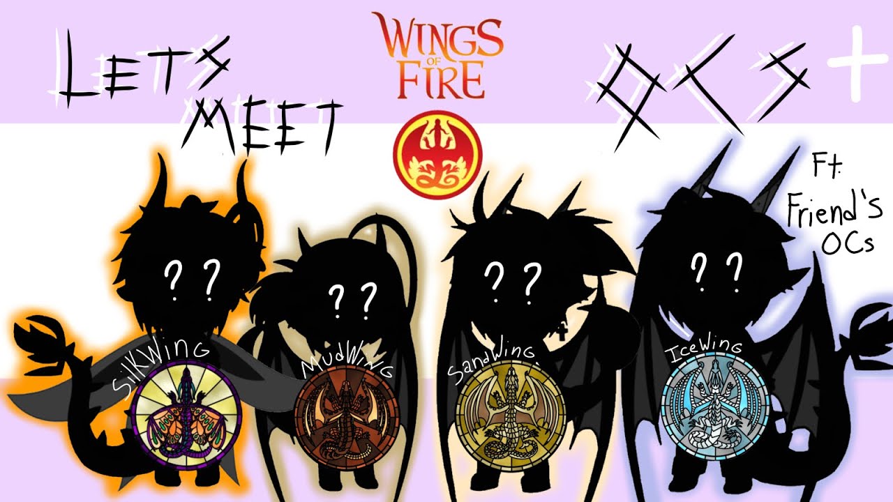 Let’s Meet Wings of Fire OCs || Ft. Friends OCs || •Crystal Alpha Gìrl ...