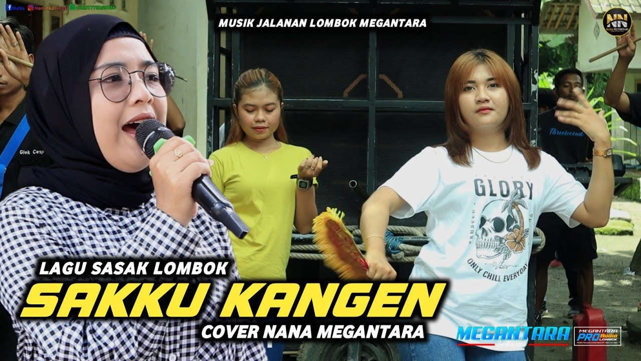 NANA NUTRIISARI MEGANTARA COVER LAGU SASAK LOMBOK SAKKU KANGEN - YouTube