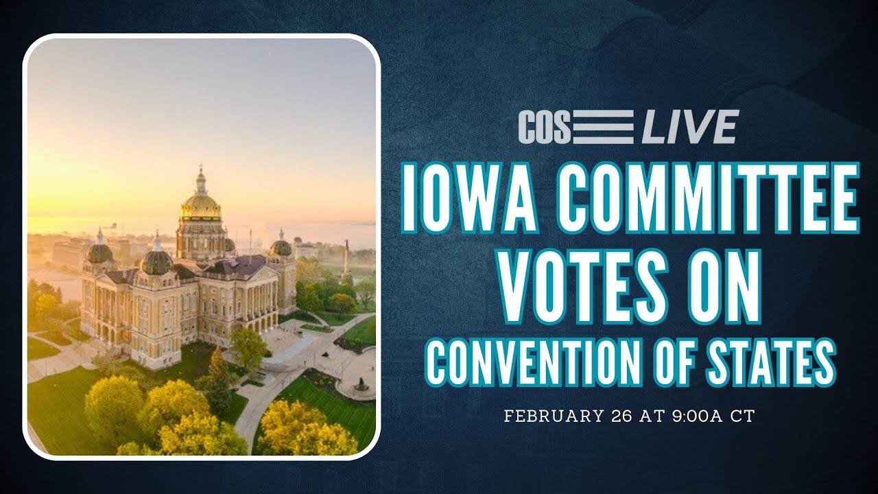 Iowa House State Government Committee Votes on Convention of States ...