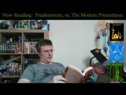 Stephen Reads Mary Shelley's "Frankenstein", Chapter 15 (July 20, 2022 ...
