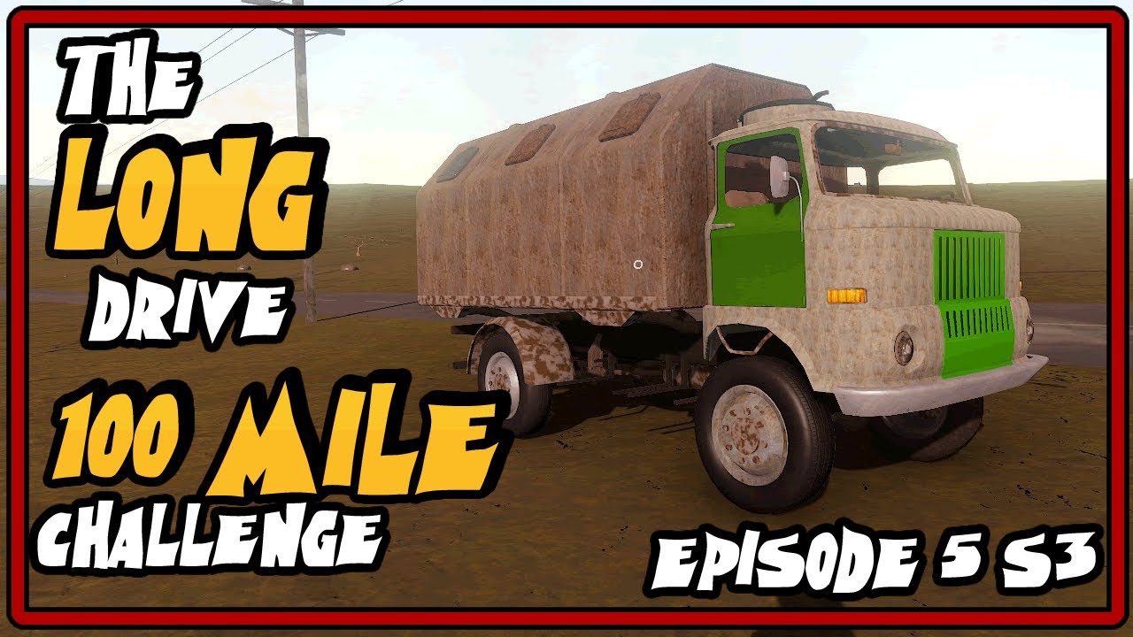 The Long Drive : 100 Mile Challenge : Trucking Hell !! - YouTube