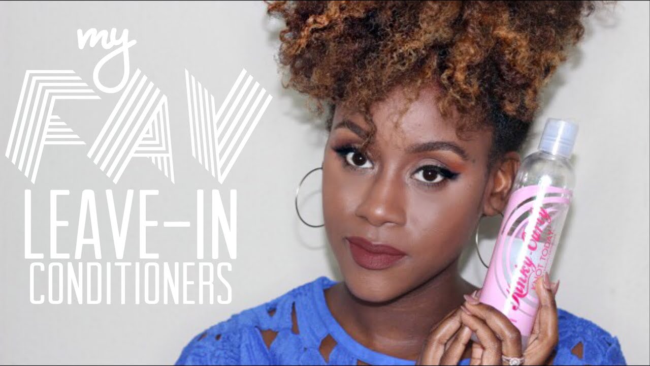 My Top Fav Leave In Conditioners For Natural Hair Iknowlee Youtube