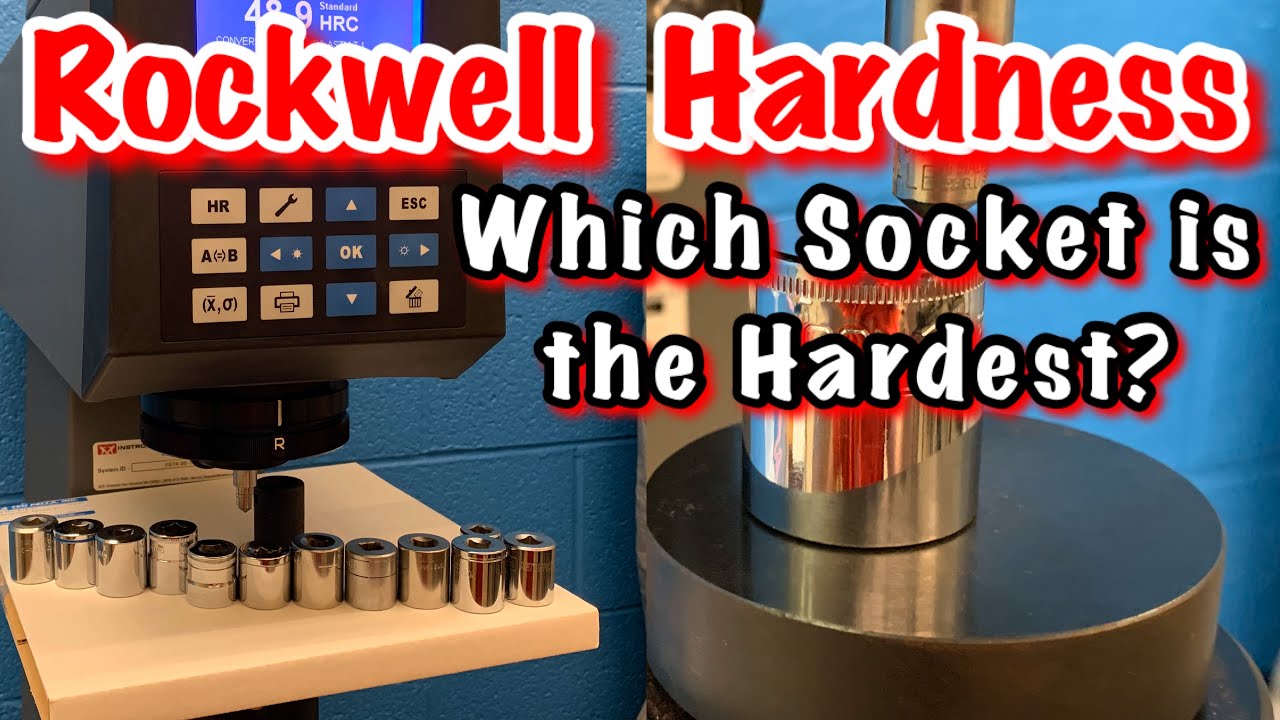 Which Brand has the Hardest Socket? Rockwell Hardness Tool Testing ...