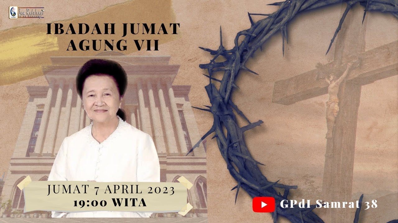 Ibadah Raya Jumat Agung Ke 7 Gpdi Sam Ratulangi 38 Manado Jumat 7