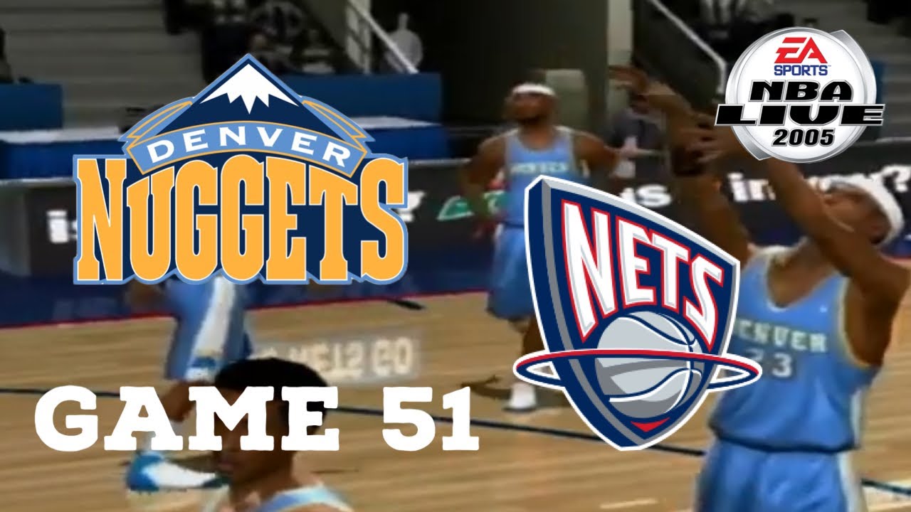 NBA Live 05 New Jersey Nets Season Sim: Game 51 vs Nuggets - YouTube