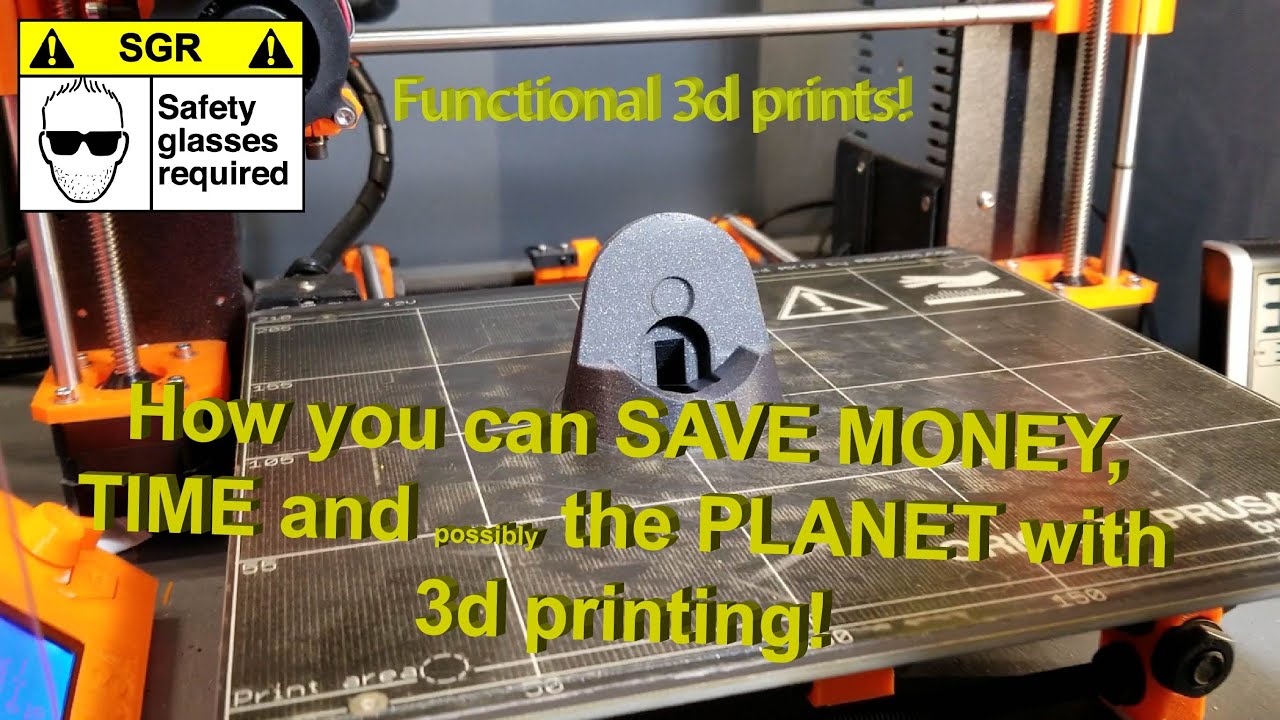 How 3d Printing can Save you Money, Time and Possibly the Planet! - YouTube