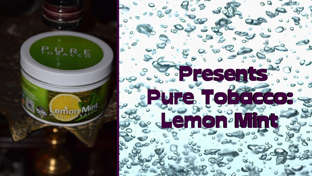 Shisha Tobacco Review: Pure Tobacco - Lemon Mint - YouTube