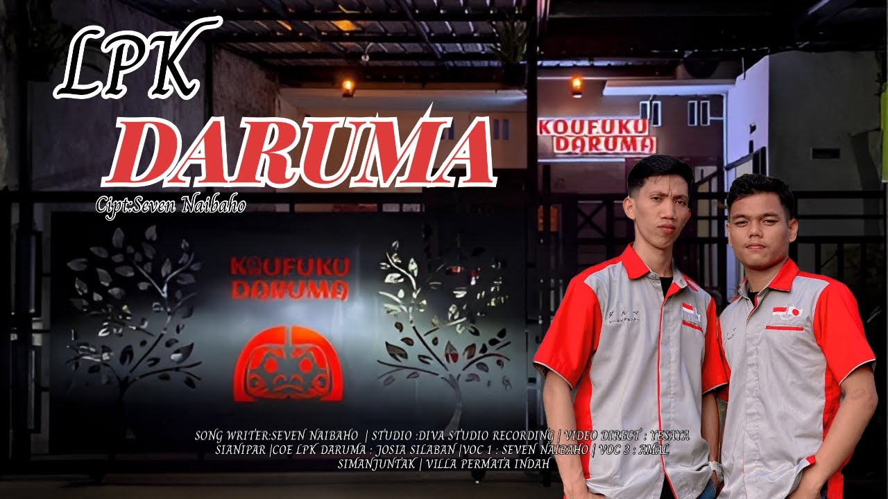 LPK DARUMA (OFFICIAL MUSIK VIDEO) SEVEN NAIBAHO & AMAL SIMANJUNTAK - YouTube