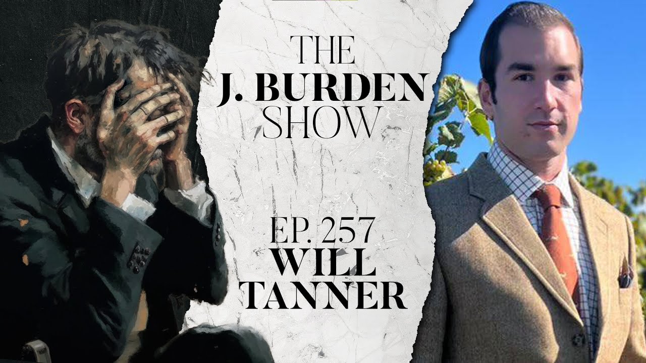 The J. Burden Show Ep. 257: Will Tanner - YouTube