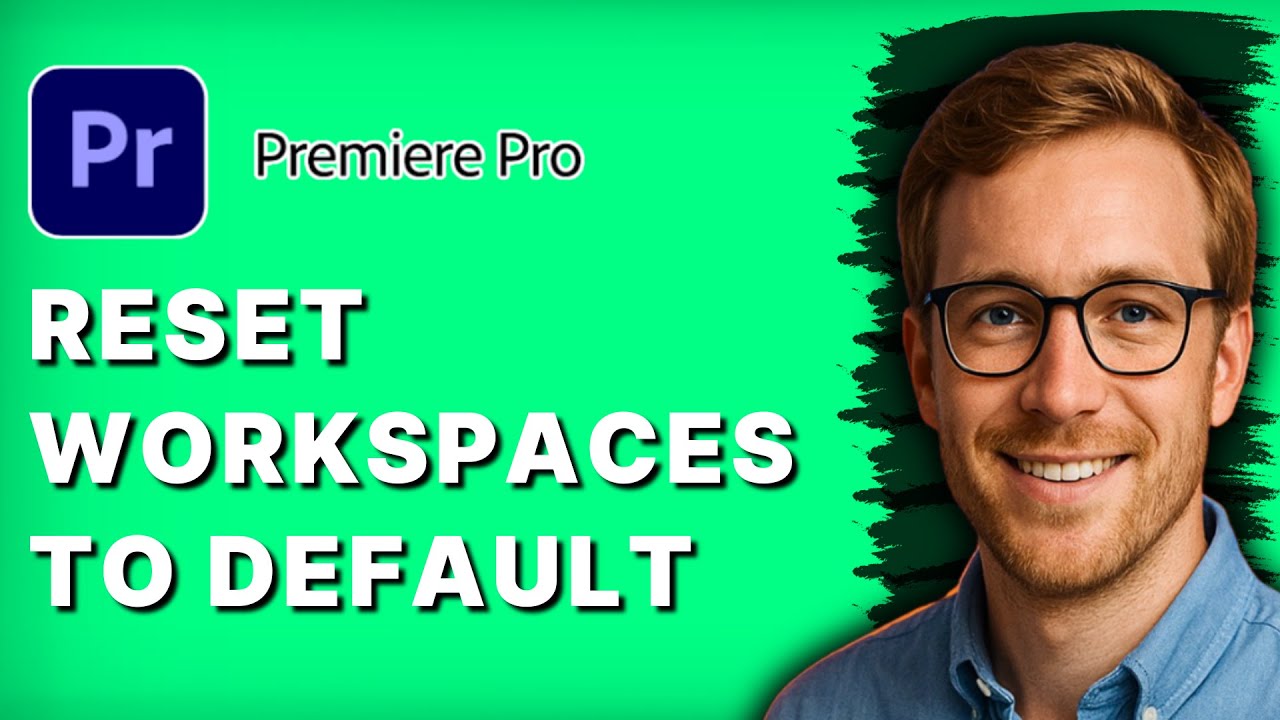 How to Reset Workspaces to Default in Premiere Pro [2026 Full Guide ...