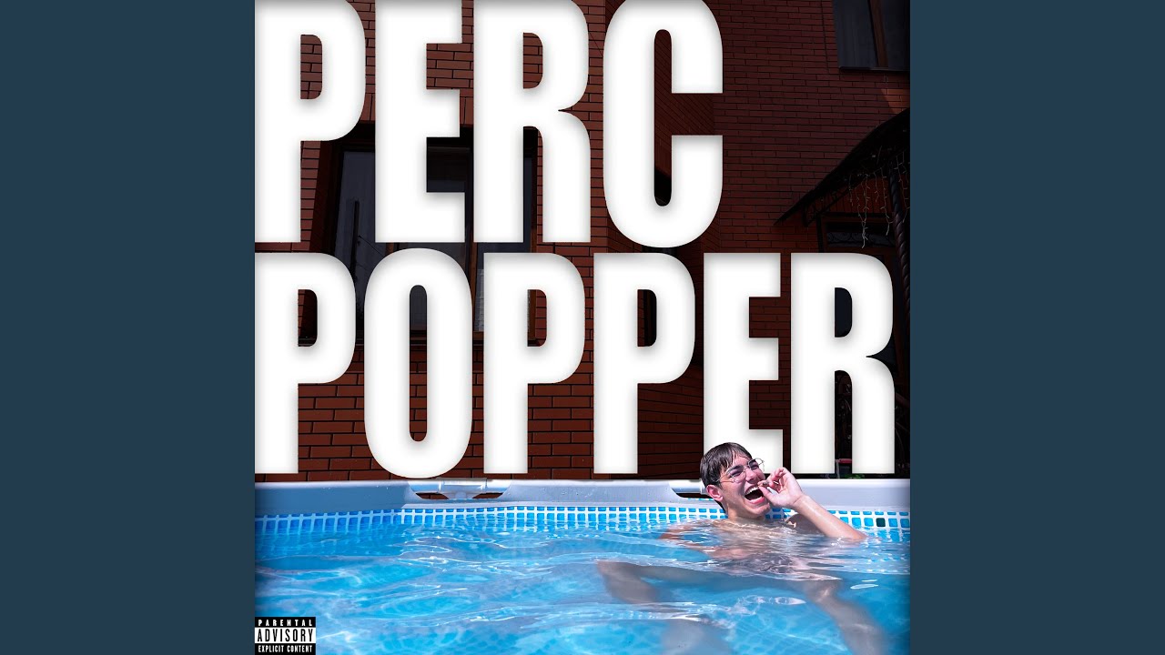 PERC POPPER - YouTube