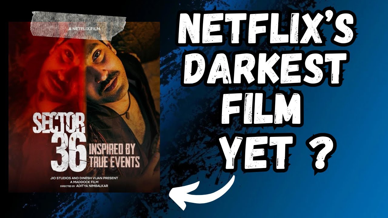 Sector 36 on Netflix: A True Crime Masterpiece or Miss? - YouTube