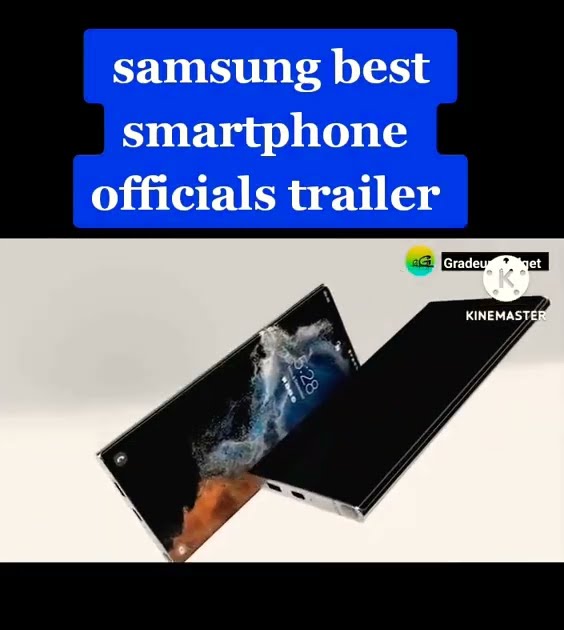 Samsung best smart phone official trailer - YouTube