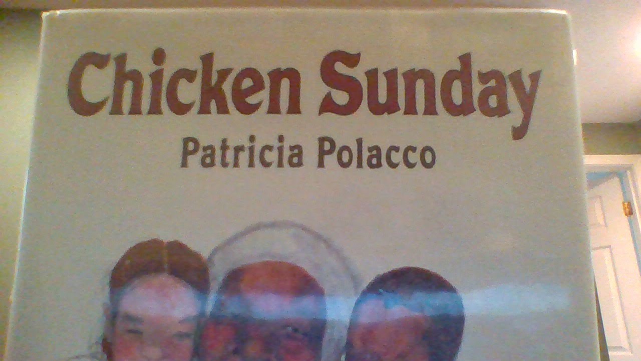 Chicken Sunday By: Patricia Polacco - YouTube