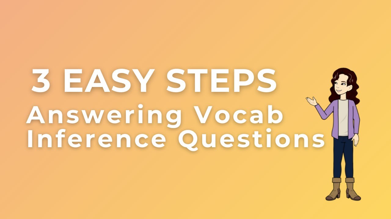 Answering Vocabulary Inferential Questions | 3 Easy Steps Part 3 ...