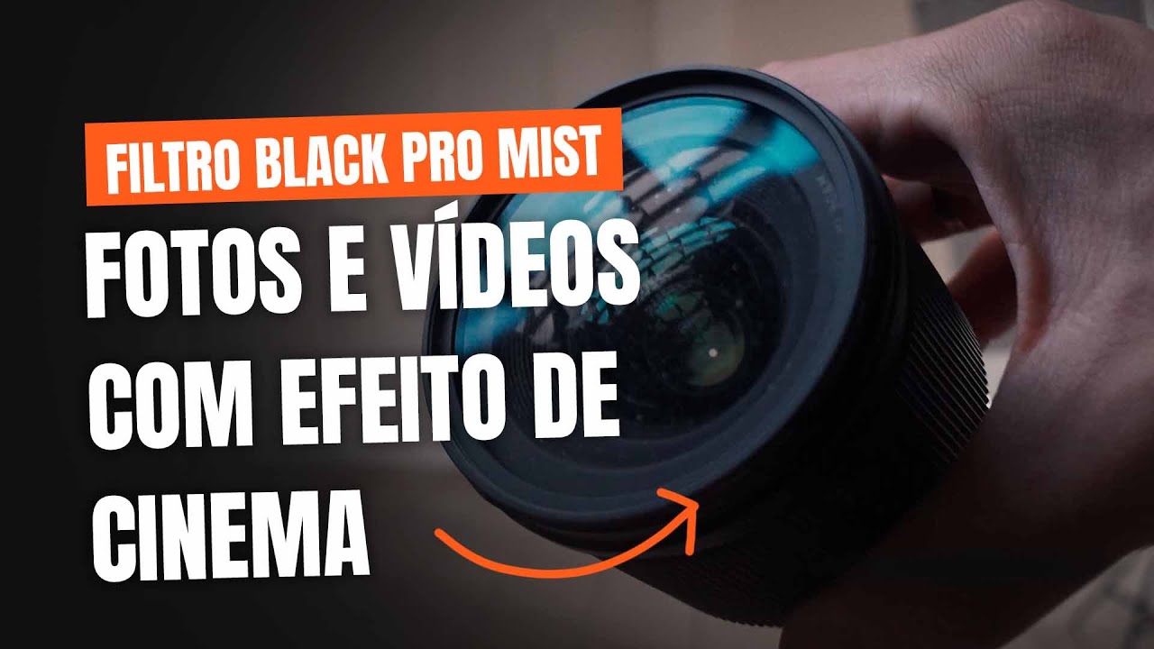 O FILTRO que deixa um efeito CINEMÁTICO - Review Filtro Black Pro Mist da KeF Concept - YouTube