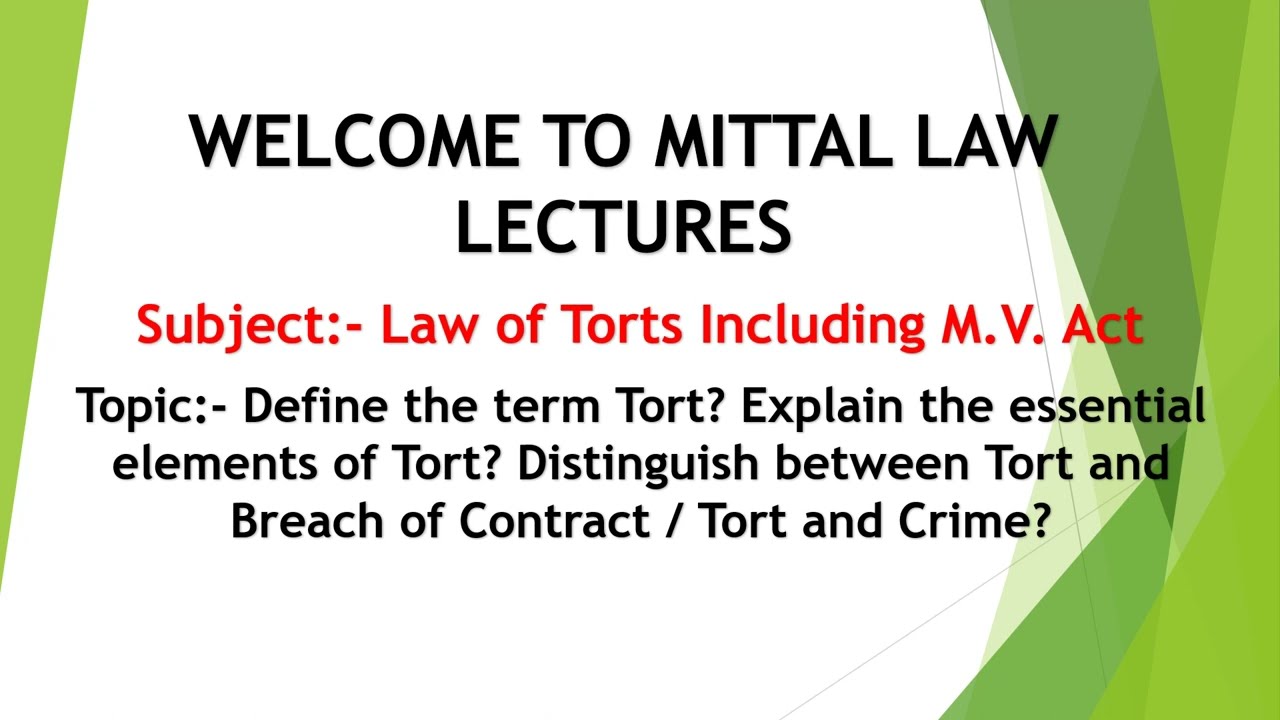 Explain Tort and its elements /Tort and Breach of Contract/ Tort and ...