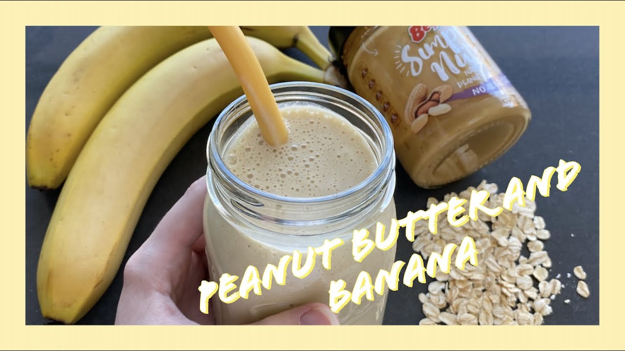 Peanut Butter And Banana Protein Smoothie Easy And Healthy Youtube