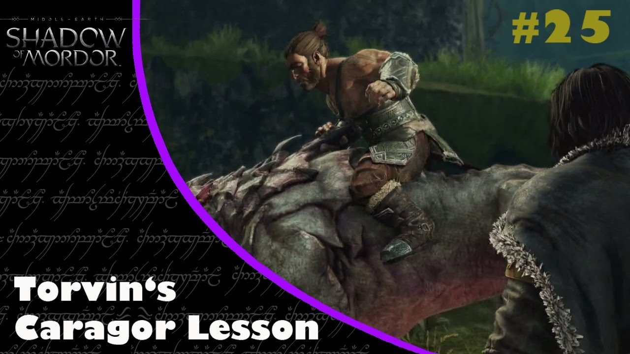 Torvin's Caragor Lesson | Let's Play Shadow of Mordor #25 | Story ...