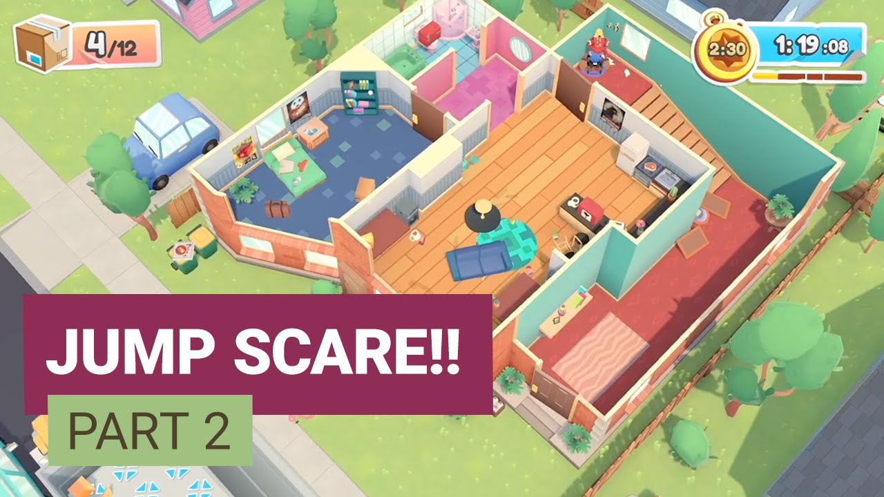 JUMP SCARE?! | Moving Out Part 2 - YouTube