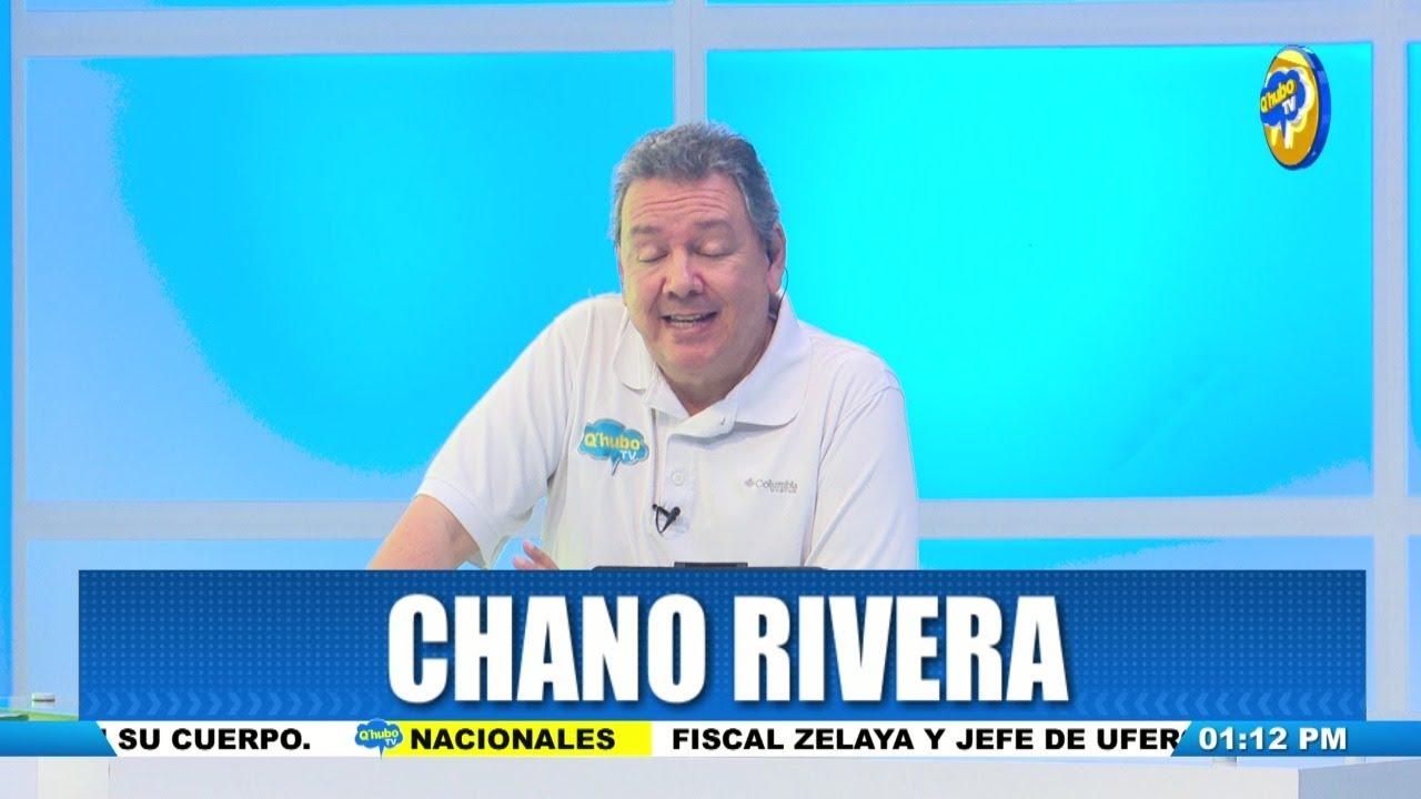 QHUBO CHANO EN VIVO MARIO RIVERA CALLEJAS - YouTube