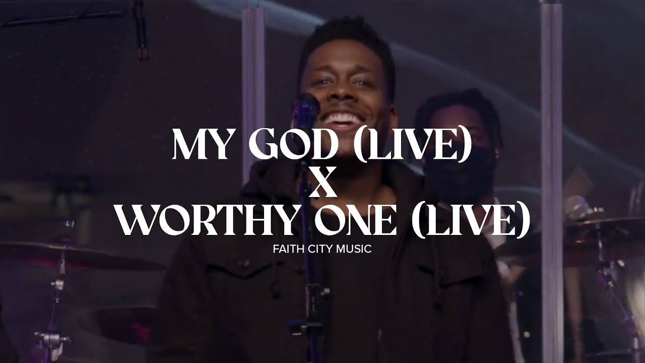 Faith City Music: My God x Worthy One - YouTube Music