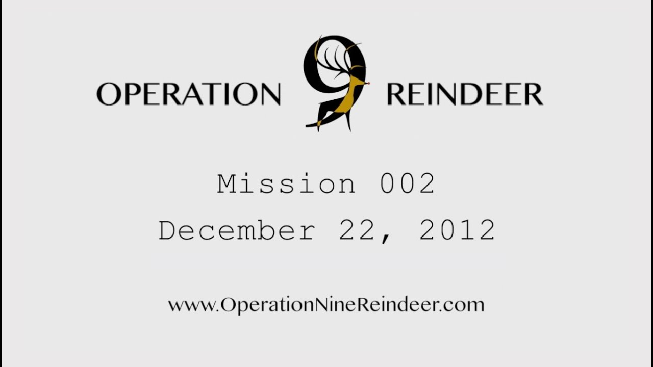 Operation Nine Reindeer, Mission 002 - Highlights - YouTube