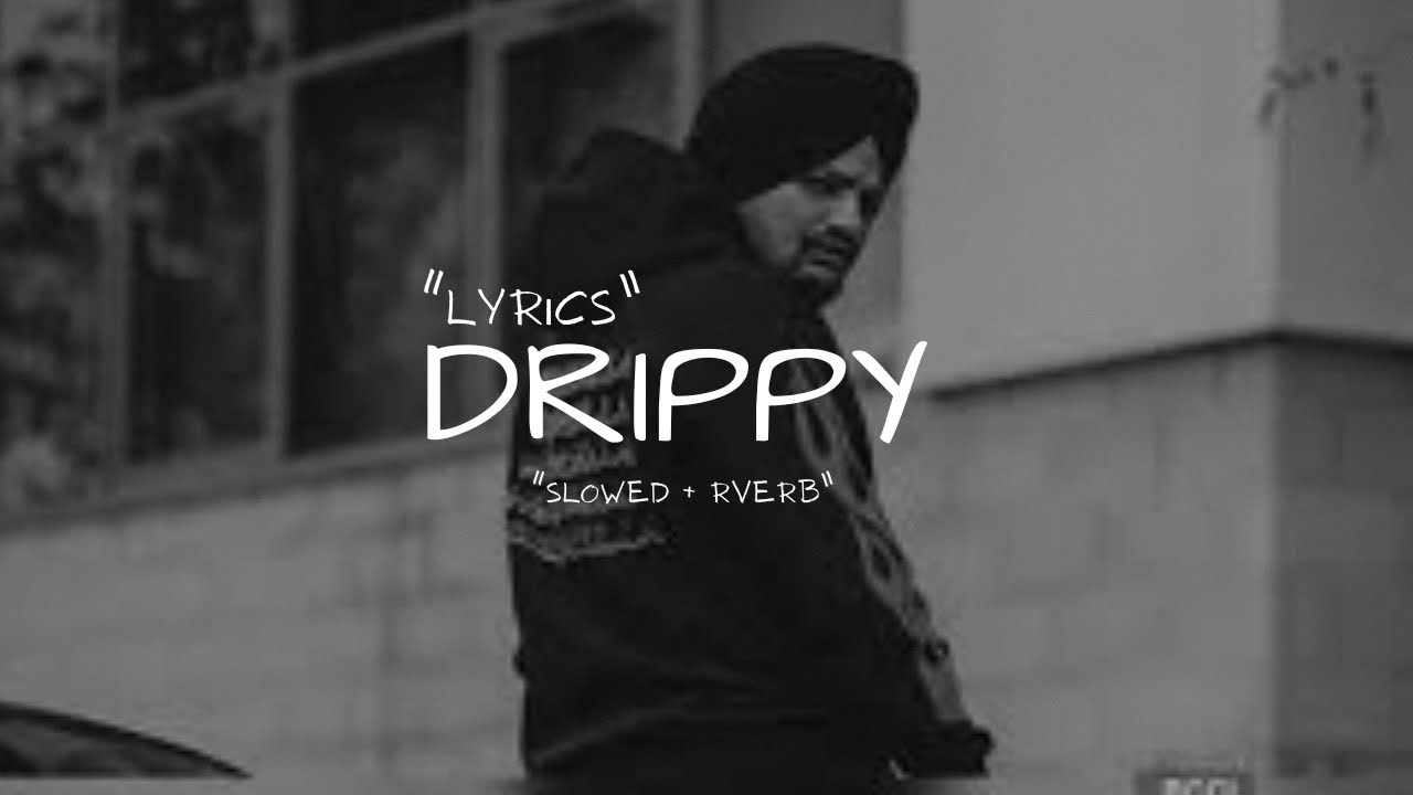 DRIPPY | NEW SONG | Sidhu Moosa Wala | Lyrics | AR Creator | OFFICAL ...