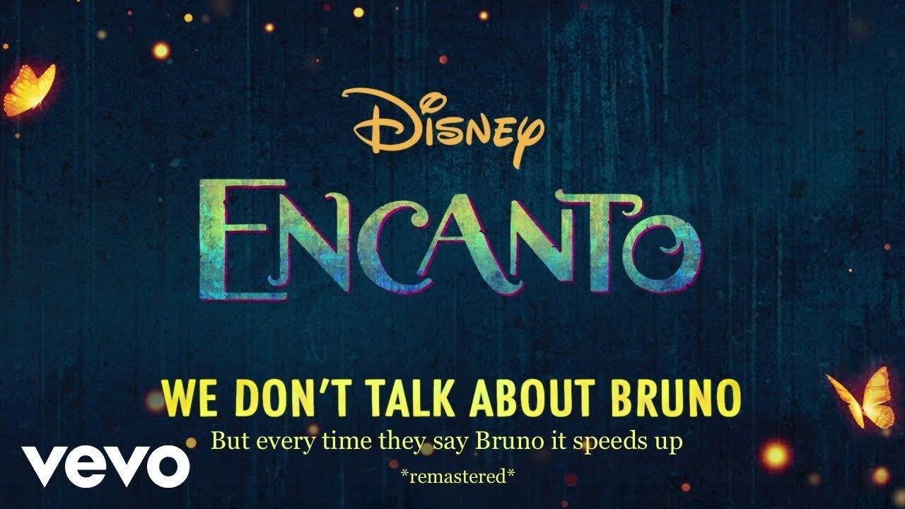 We don’t talk about Bruno but every time they say Bruno it speeds up ...