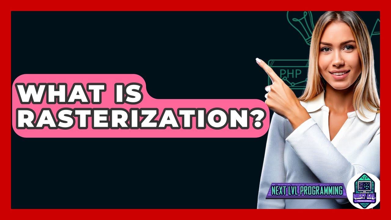What Is Rasterization? - Next LVL Programming - YouTube
