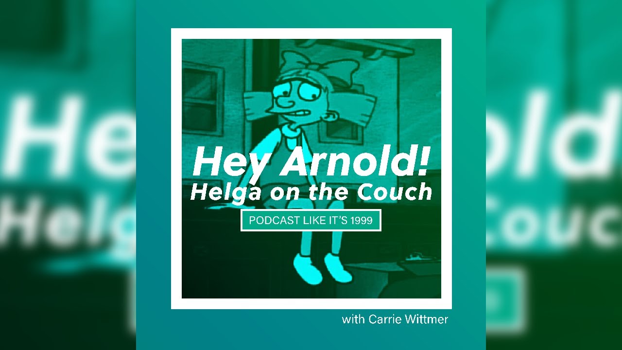 Hey Arnold!: Helga on the Couch w/ Caroline Framke - YouTube