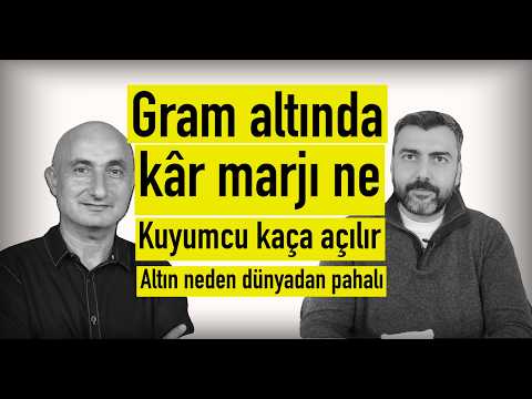 Gram altında kâr marjı ne? | Kuyumcu kaça açılır? | BARIŞ SOYDAN'LA EKONOMİ BİLGİSİ