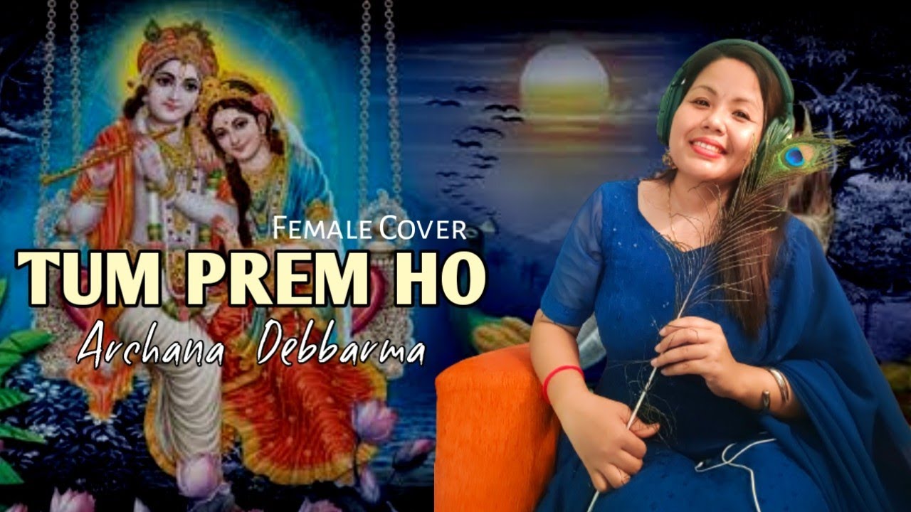 Tum Prem Ho | Archana Debbarma | Female Version | Radhakrishna - YouTube