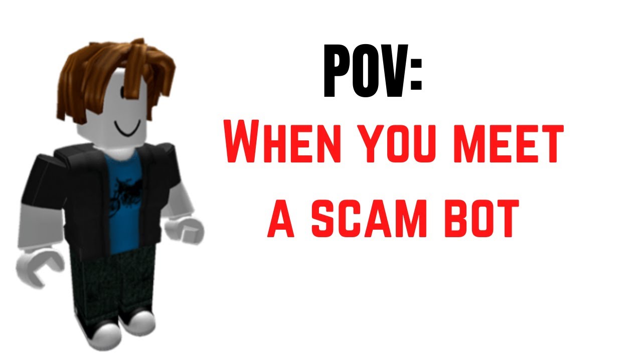 POV : When you meet a scam bot | Roblox - YouTube