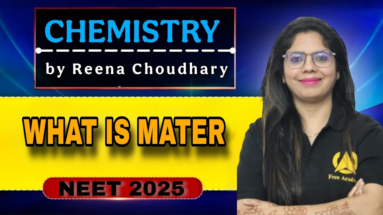 MATTER PART-1 ll Reena Choudhary ll Free Academy - YouTube