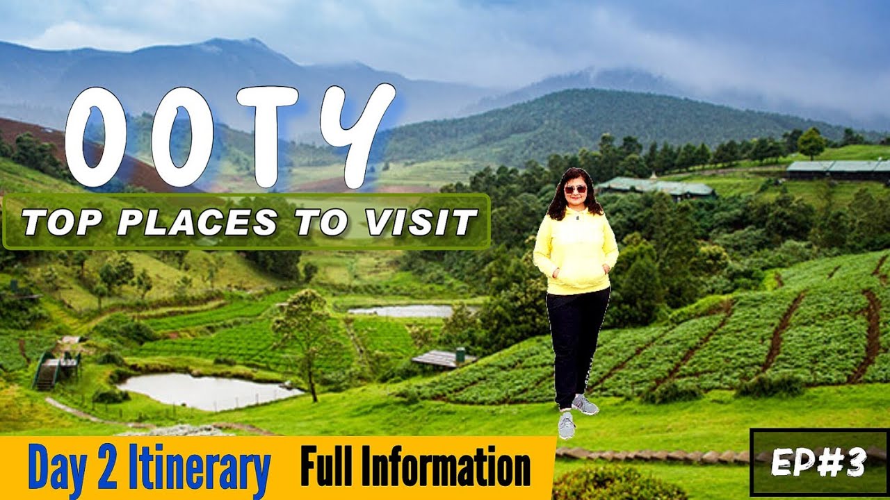 OOTY - Places to Visit | Ooty Tourist Places | A-Z Ooty Guide | Ooty ...