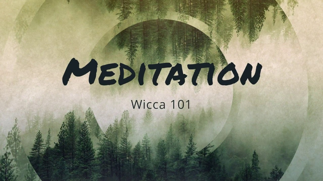 Meditation - Wicca 101 - Week 2 - YouTube