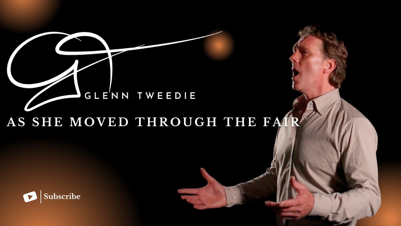 She Moved Through the Fair - Glenn Tweedie - YouTube
