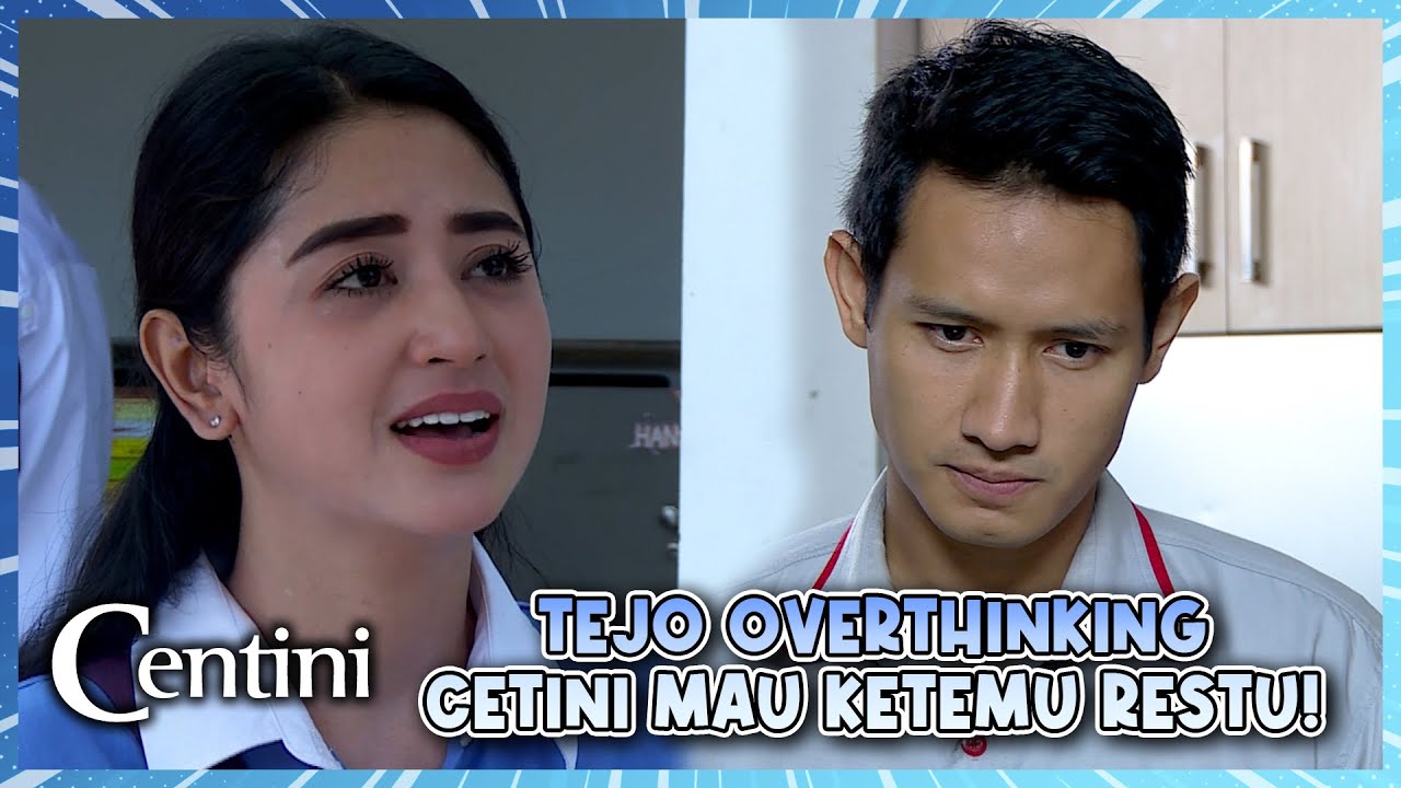 TEJO OVERTHINGKING! Ketika Centini Mau Temui Pak Restu! | CENTINI | EPS 46 (7/7) - YouTube