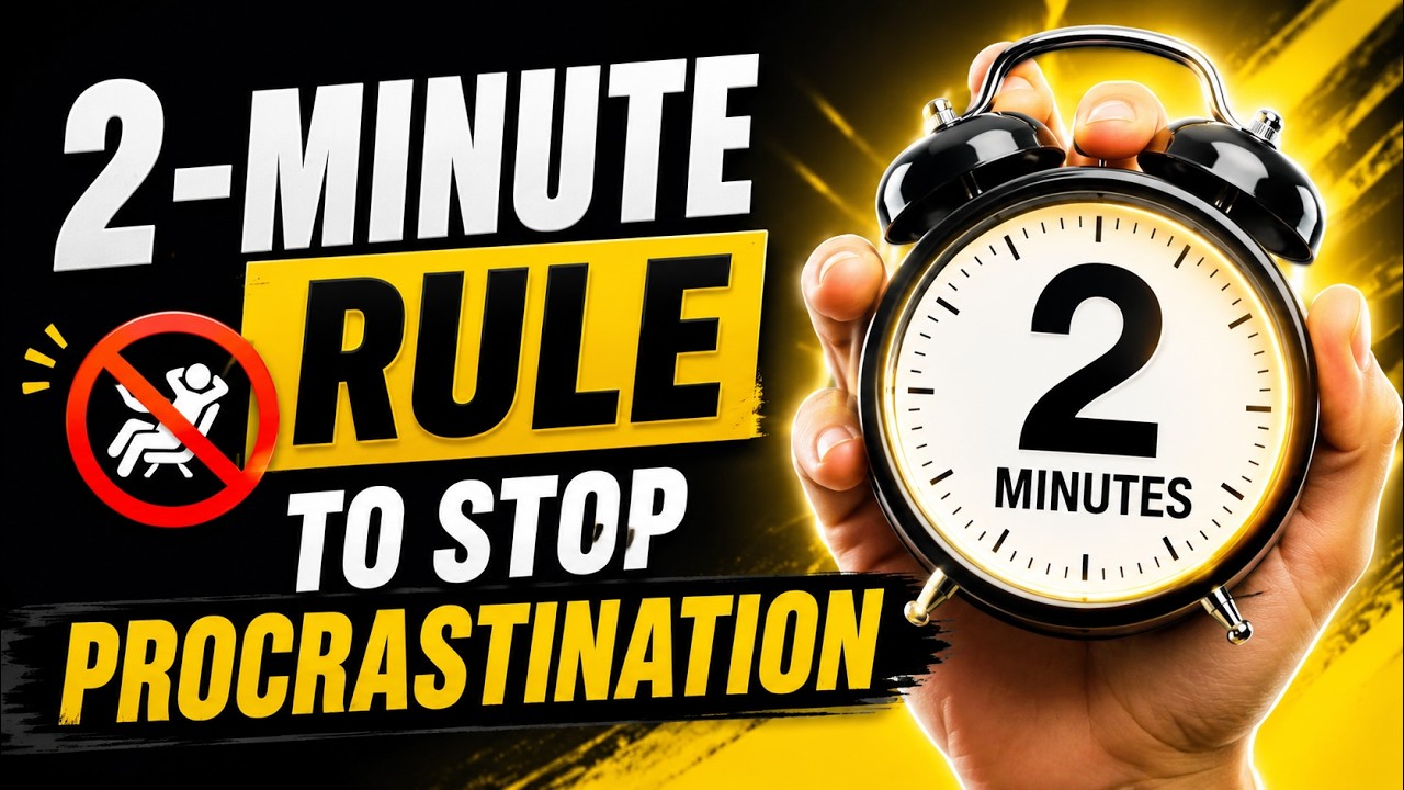 The 2-Minute Rule: Stop Procrastinating and Get Things Done - YouTube